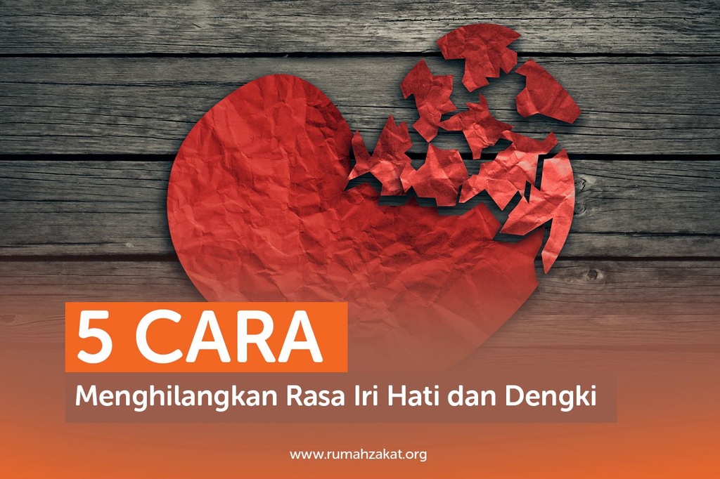 5 CARA MENGHILANGKAN RASA IRI HATI DAN DENGKI - Rumah Zakat