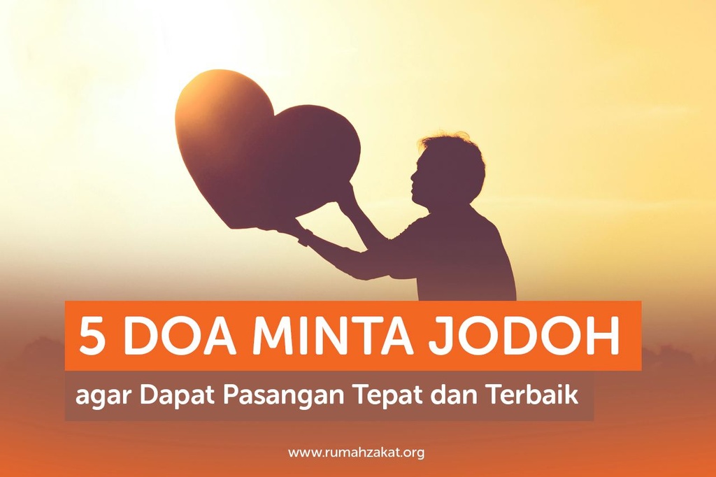 5 DOA MINTA JODOH AGAR PASANGAN TEPAT DAN TERBAIK - Rumah Zakat
