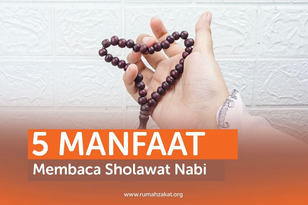 5 MANFAAT MEMBACA SHOLAWAT NABI - Rumah Zakat