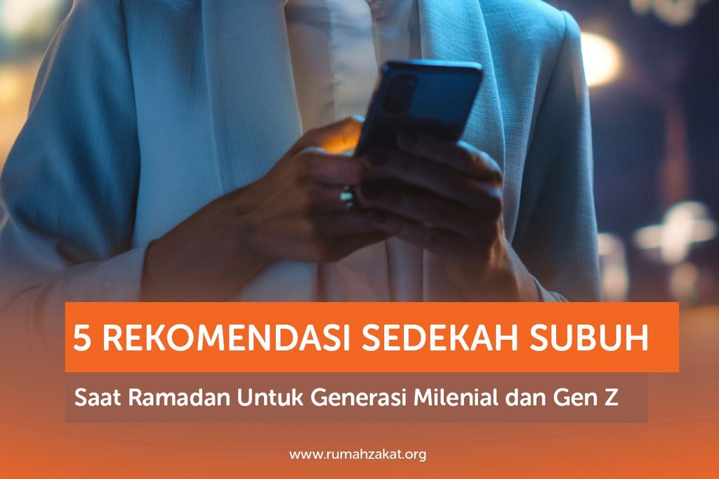 5 REKOMENDASI SEDEKAH SUBUH SAAT RAMADAN UNTUK GENERASI MILENIAL DAN ...