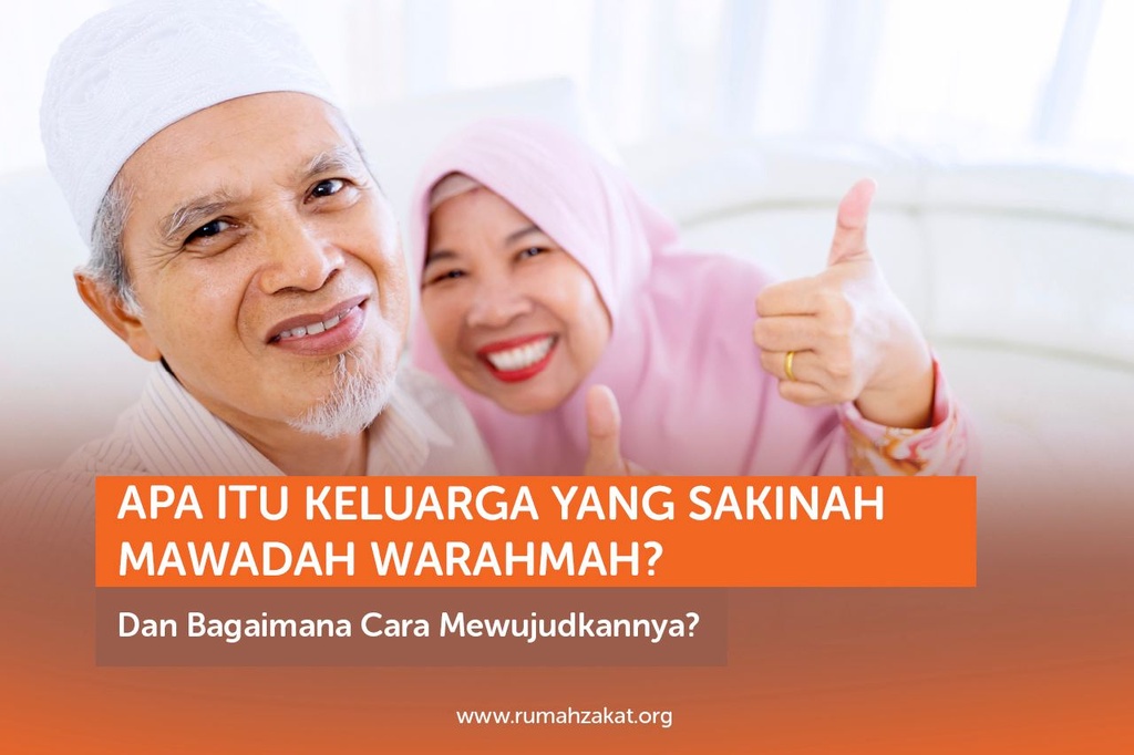 APA ITU KELUARGA YANG SAKINAH MAWADAH WARAHMAH? DAN BAGAIMANA CARA ...