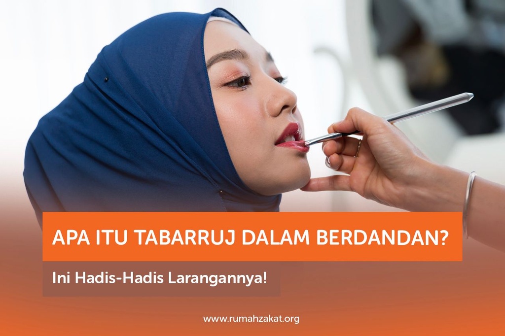 APA ITU TABARRUJ DALAM BERDANDAN? INI HADIS-HADIS LARANGANNYA! - Rumah ...