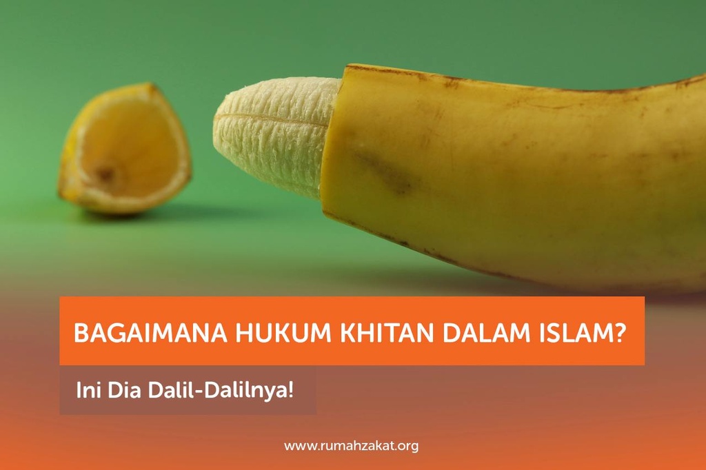 BAGAIMANA HUKUM KHITAN DALAM ISLAM? INI DIA DALIL-DALILNYA! - Rumah Zakat BAGAIMANA HUKUM KHITAN DALAM ISLAM? INI DIA DALIL-DALILNYA! - Rumah Zakat