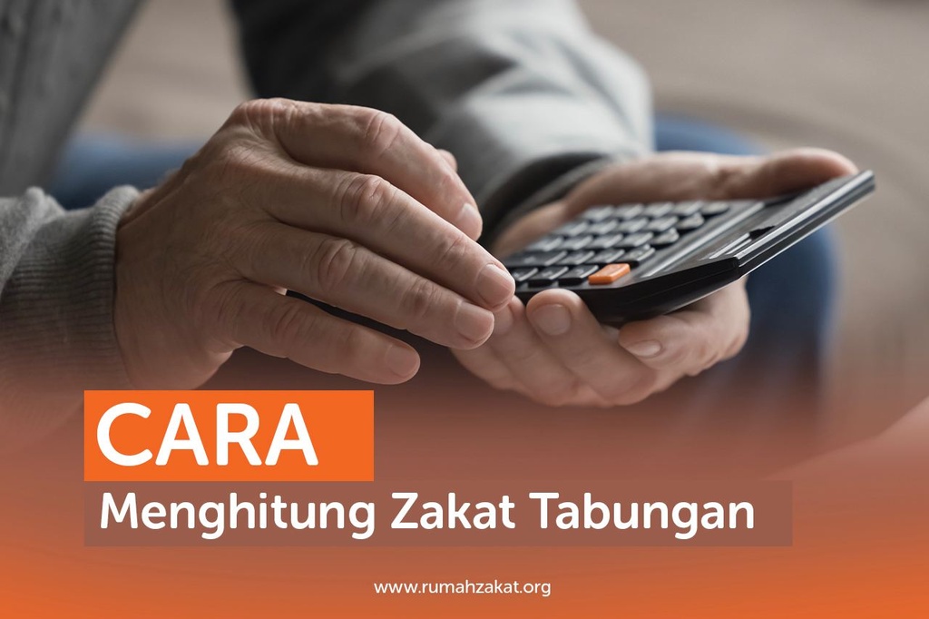 CARA MENGHITUNG ZAKAT TABUNGAN - Rumah Zakat