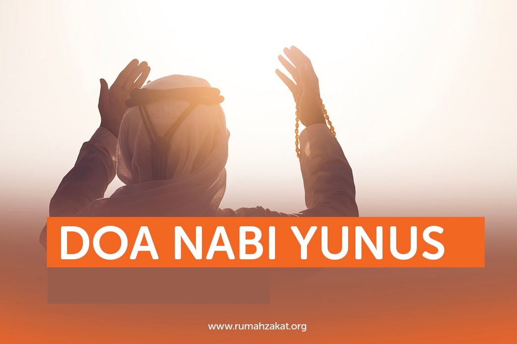 Doa Nabi Yunus: Makna, Lafaz, dan Keutamaannya