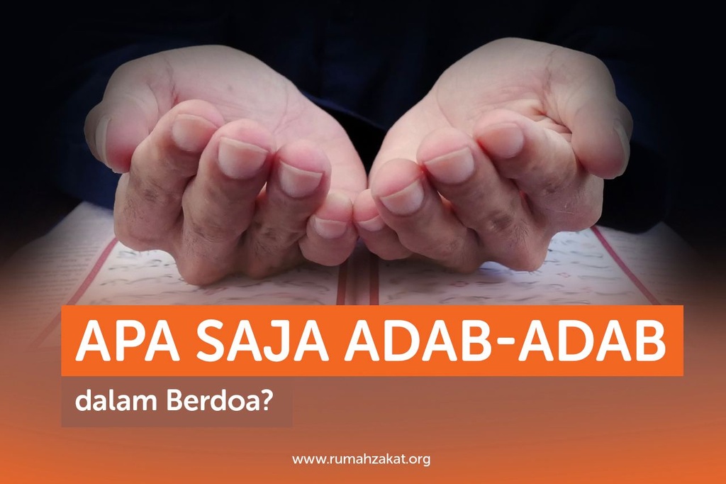 WHAT ARE THE ADAB IN PRAYING? - Rumah Zakat