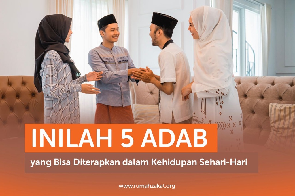 INILAH 5 ADAB YANG BISA DITERAPKAN DALAM KEHIDUPAN SEHARI-HARI - Rumah ...