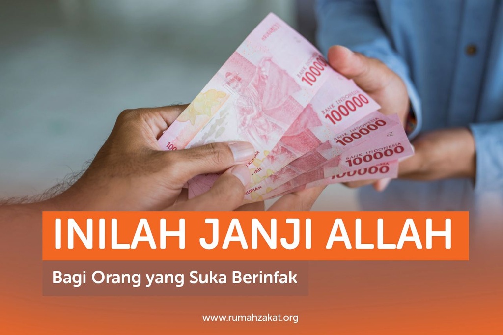 INILAH JANJI ALLAH BAGI ORANG YANG SUKA BERINFAK - Rumah Zakat