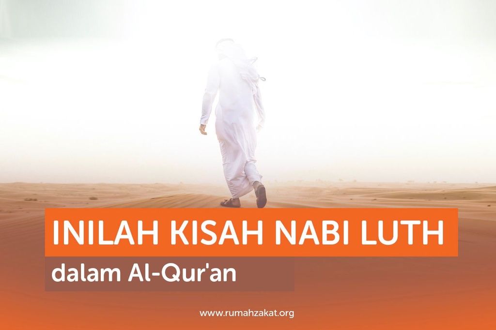 Penuh Hikmah! Kisah Nabi Luth dalam Al-Quran