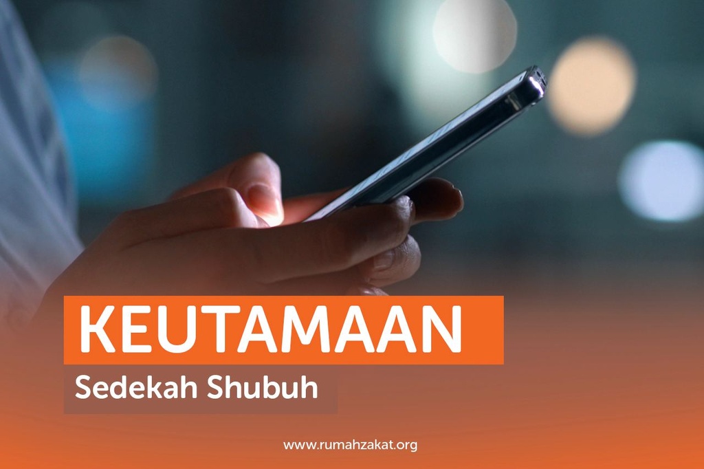 Keutamaan Sedekah Subuh Rumah Zakat