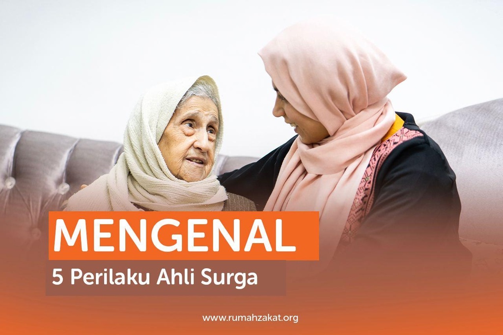 MENGENAL 5 PERILAKU AHLI SURGA - Rumah Zakat