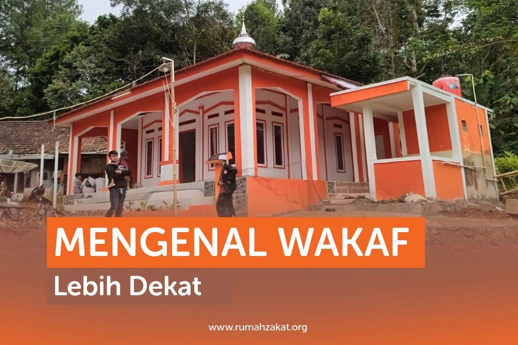 Mengenal Wakaf Lebih Dekat - Rumah Zakat