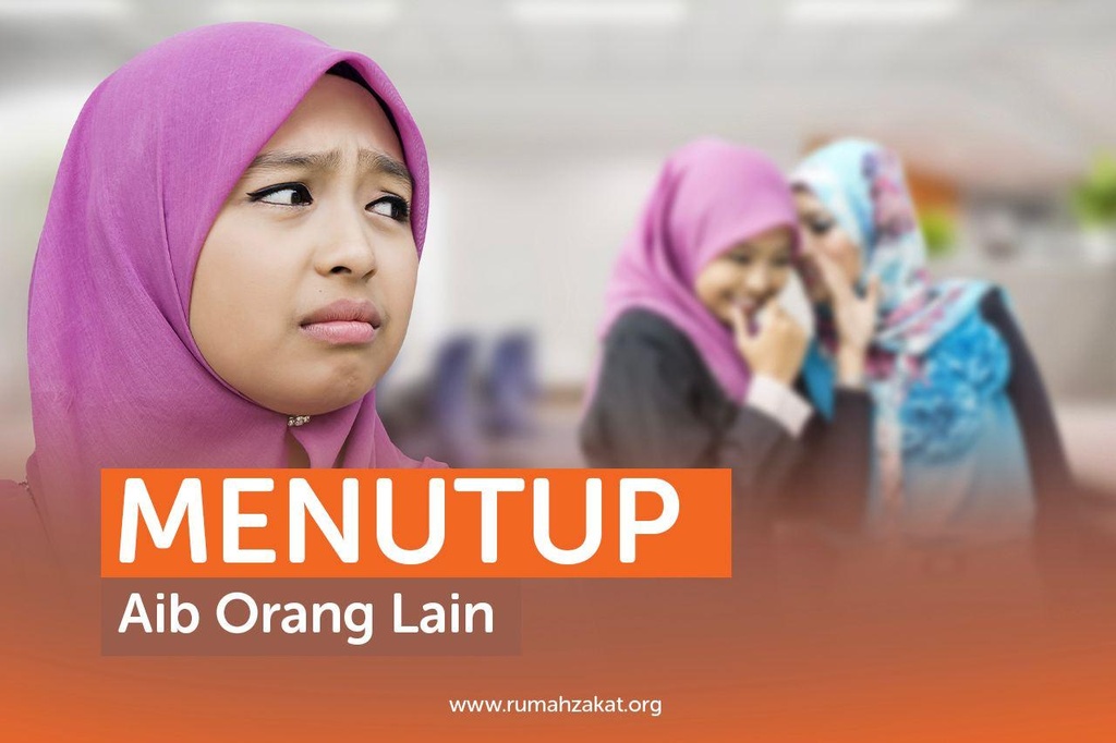 MENUTUP AIB ORANG LAIN - Rumah Zakat