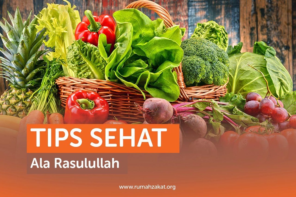 Ketahui! Ini Dia 6 Tips Sehat Ala Rasulullah