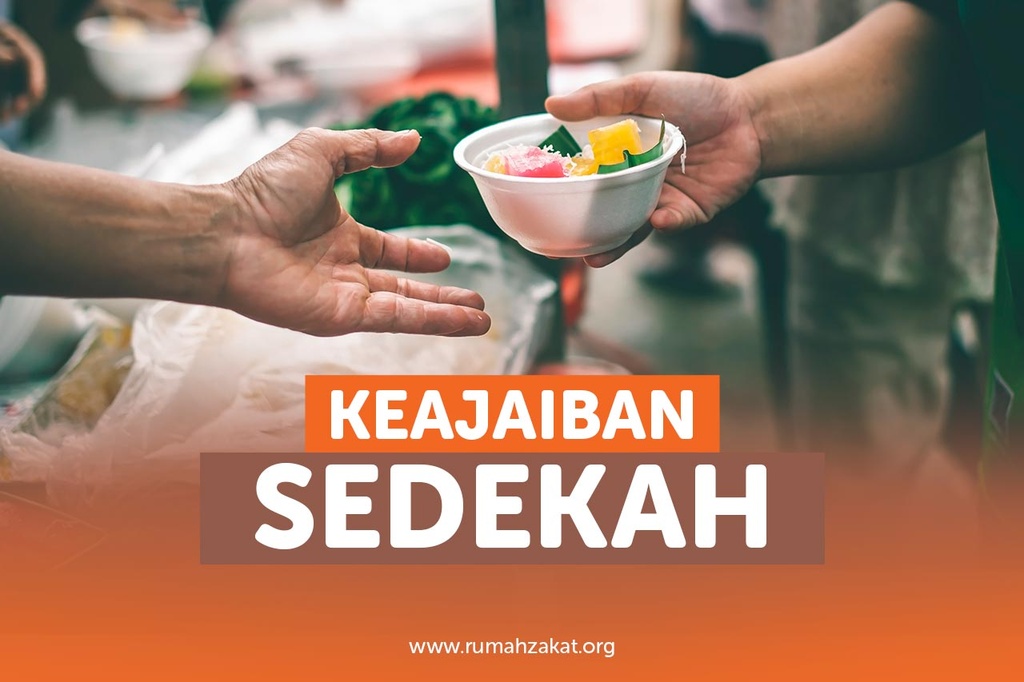 INI DIA KEAJAIBAN SEDEKAH YANG PERLU KAMU TAHU - Rumah Zakat INI DIA KEAJAIBAN SEDEKAH YANG PERLU KAMU TAHU - Rumah Zakat