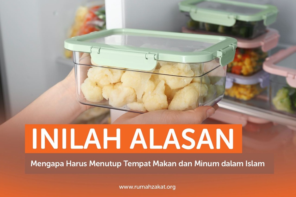 INILAH ALASAN MENGAPA HARUS MENUTUP TEMPAT MAKAN DAN MINUM DALAM ISLAM - Rumah Zakat
