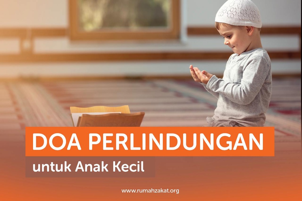 DOA PERLINDUNGAN UNTUK ANAK KECIL - Rumah Zakat