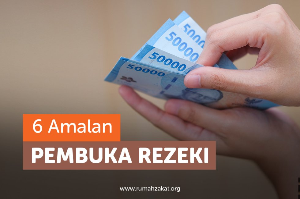 6 Amalan Pembuka Rezeki dalam Islam - Rumah Zakat