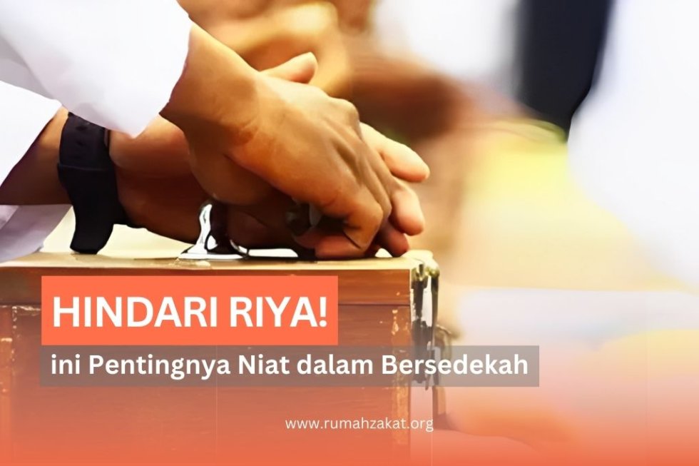 Pentingnya Niat dalam Sedekah untuk Menghindari Riya