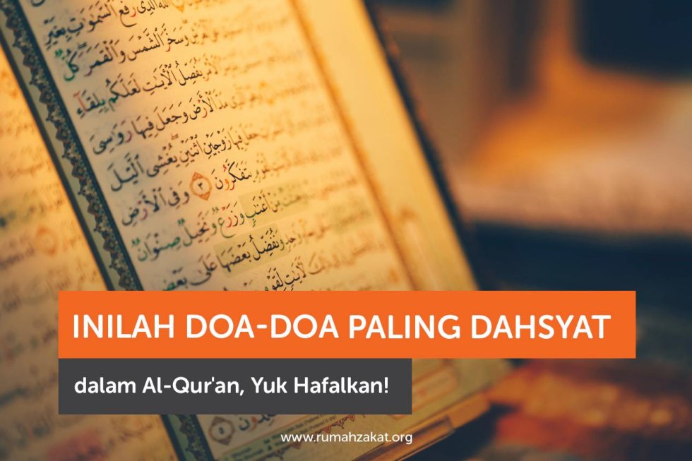 Inilah Doa-Doa Paling Dahsyat dalam Al-Qur'an, Yuk Hafalkan! - Rumah Zakat
