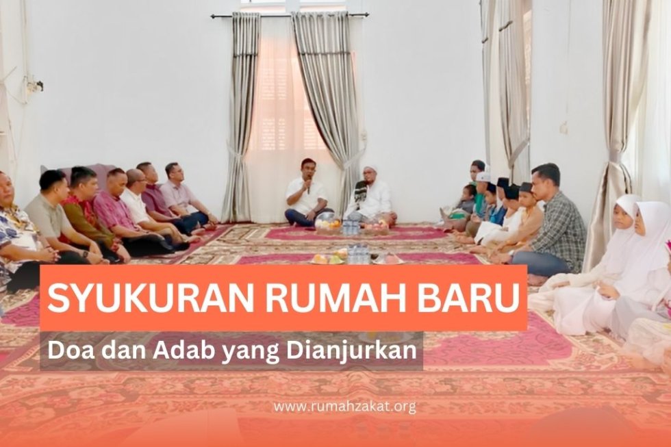 Syukuran Rumah Baru? Ini Doa dan Adab yang Dianjurkan