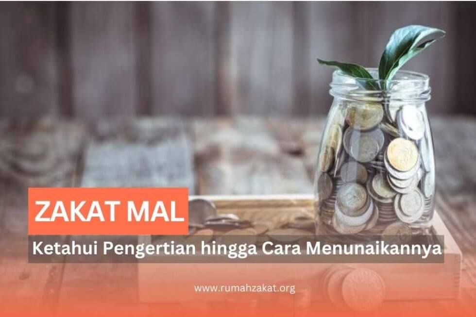 Ketahui Apa Itu Zakat Mal hingga Bagaimana Hukumnya Ketahui Apa Itu Zakat Mal hingga Bagaimana Hukumnya