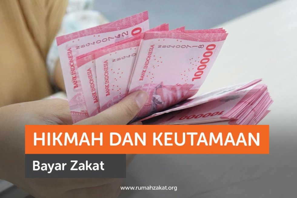Hikmah dan Keutamaan Membayar Zakat dalam Islam - Rumah Zakat