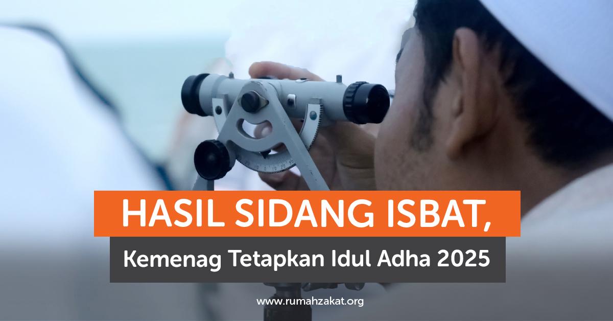 Tok! Hasil Sidang Isbat Kemenag Tetapkan Idul Adha 2025 - Rumah Zakat Tok! Hasil Sidang Isbat Kemenag Tetapkan Idul Adha 2025 - Rumah Zakat