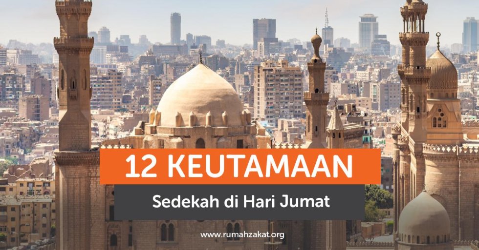 12 Keutamaan Sedekah di Hari Jumat - Rumah Zakat