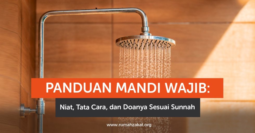 Panduan Mandi Wajib: Niat, Tata Cara, dan Doanya Sesuai Sunnah