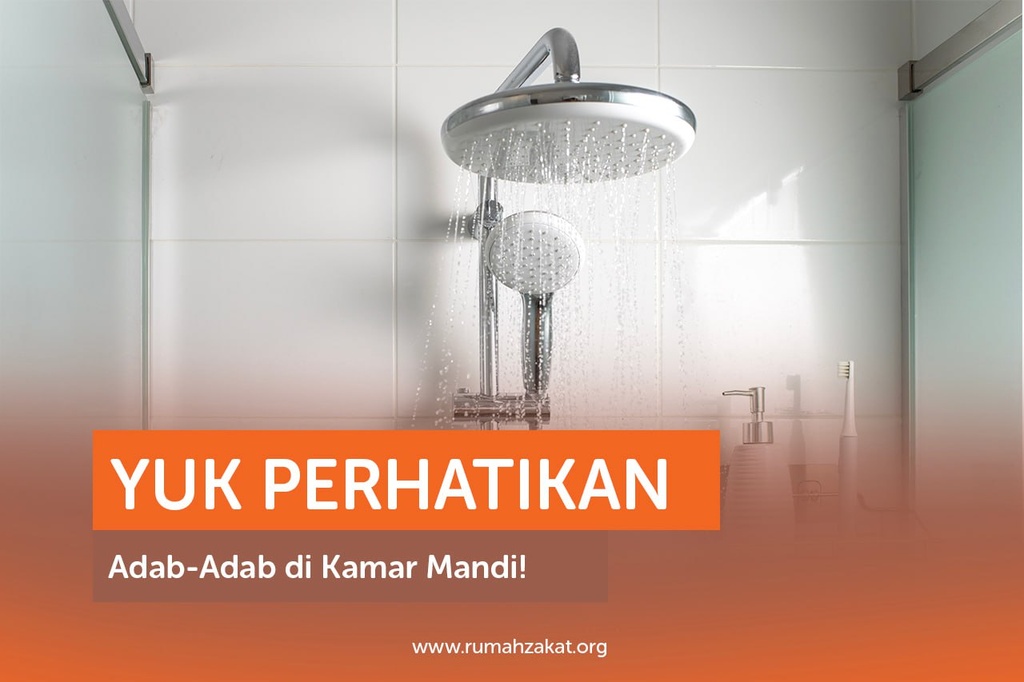 YUK PERHATIKAN ADAB-ADAB DI KAMAR MANDI! - Rumah Zakat